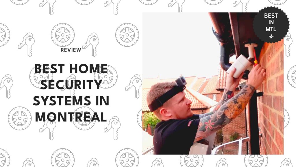 Feel Secure with Montreal’s 5 Best Home Security Systems [2026]